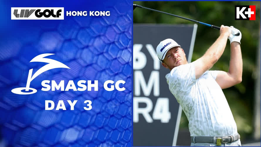 Highlights Liv Golf Hong Kong 2025 - Ngày 3 - Smash Gc | MyTV